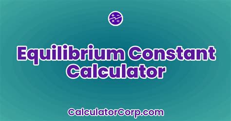 Equilibrium Constant Calculator