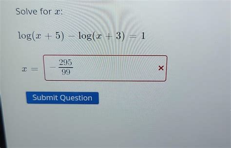 solved solve for x log x 5 −log x 3 1