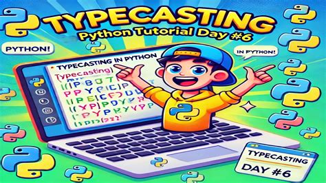 Typecasting In Python Programming Python Tutorial Day 6 Youtube