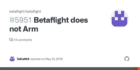 Betaflight Does Not Arm · Issue 5951 · Betaflightbetaflight · Github