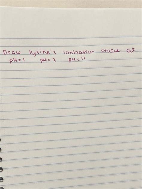 Solved Draw Lysines Ionization Status Cet Ple7 1411 Ph1