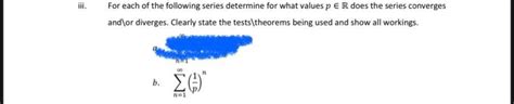 Solved For Each Of The Following Series Determine For What Chegg