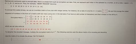 Solved Matrices Are Commonly Used To Encrypt Data Here Is A