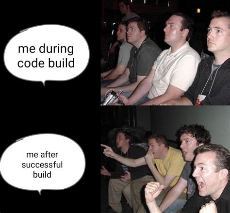Successful Code Builds Are Really Something Proud Moment Scrolller