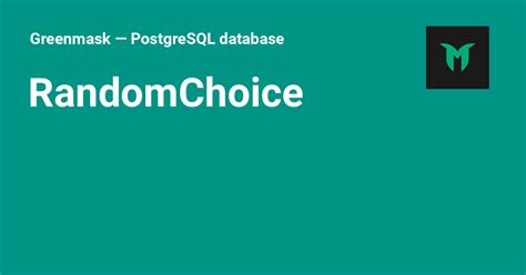 Randomchoice Greenmask — Postgresql Database Anonymization And
