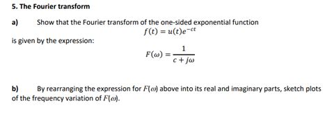 Solved 5 The Fourier Transform A Show That The Fourier Chegg Com