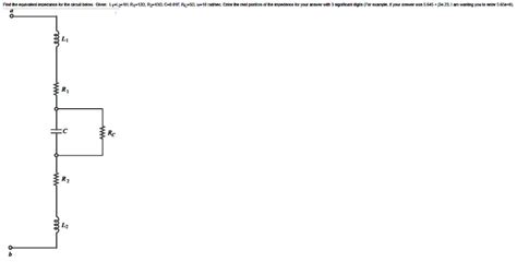 solved find the equivalent impedance for the circuit below given l1