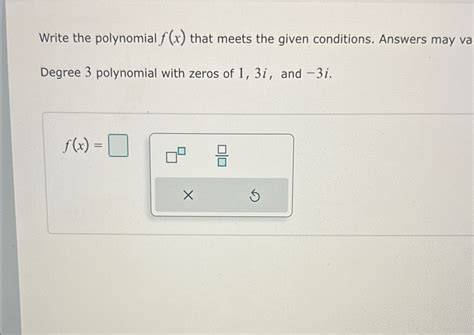 solved write the polynomial f x ﻿that meets the given