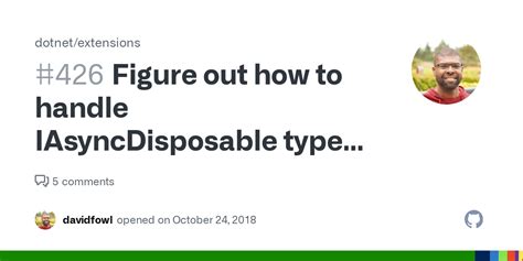 Figure Out How To Handle Iasyncdisposable Types In Di · Issue 426