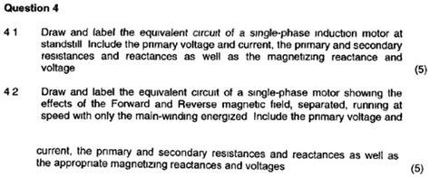 Question 4 41 Draw And Label The Equivalent Circuit Of A Single Phase Induction Motor At