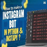 Instagram Using Python And InstaPy GeeksforGeeks Videos