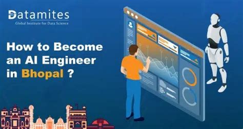 How To Become An Artificial Intelligence Engineer In Bhopal Datamites Offical Blog