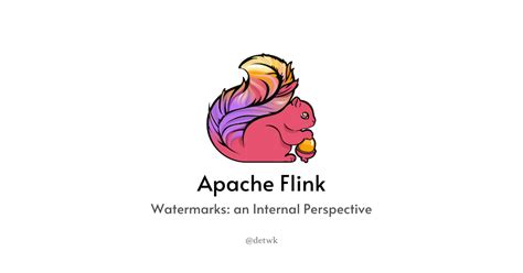 unraveling the mystery of watermarks in apache flink an internal