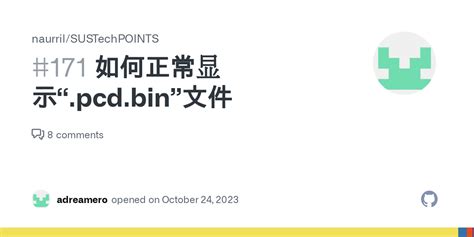 如何正常显示 Pcdbin”文件 · Issue 171 · Naurrilsustechpoints · Github