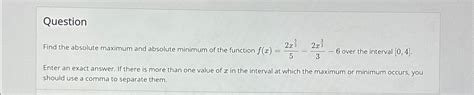 Solved Questionfind The Absolute Maximum And Absolute