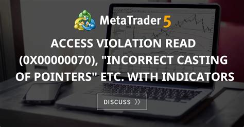 Access Violation Read 0x00000070 Incorrect Casting Of Pointers Etc With Indicators