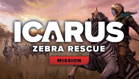 Icarus Zebra Rescue Mission On Steam Icarus Zebra Rescue Mission On Steam