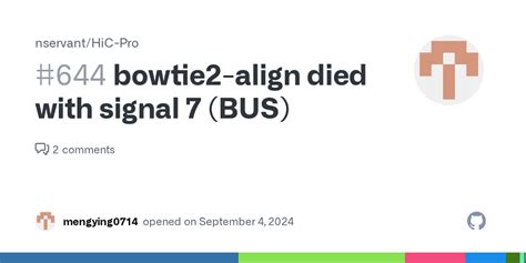 Bowtie2 Align Died With Signal 7 Bus · Issue 644 · Nservanthic Pro · Github