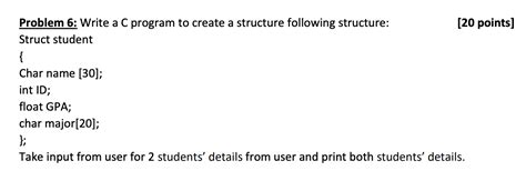 Solved Problem 6 Write A C Program To Create A Structure Following