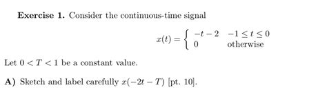 Solved Exercise Consider The Continuous Time Signal T Chegg Com
