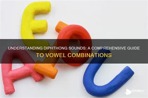 Understanding Diphthong Sounds A Comprehensive Guide To Vowel