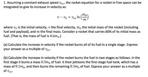 Solved 1 Assuming A Constant Exhaust Speed Vex The Rocket