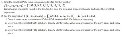 solved 1 find the simplest pos expression using a k map for