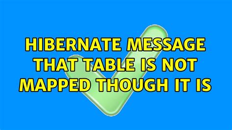 Hibernate Message That Table Is Not Mapped Though It Is YouTube