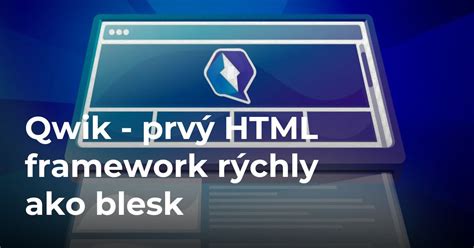 Qwik prvý HTML framework rýchly ako blesk bart sk