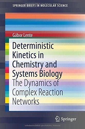 Deterministic Kinetics In Chemistry And Systems Biology The Dynamics