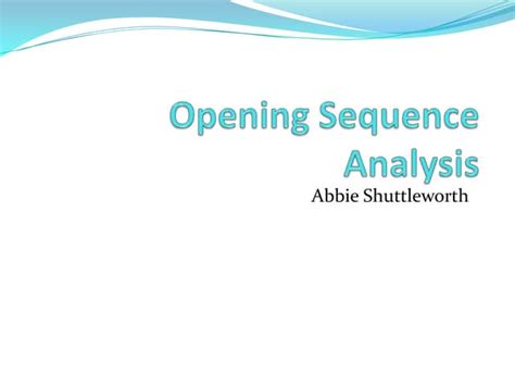 Opening Sequence Analysis Pptx