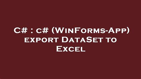 C C Winforms App Export Dataset To Excel Youtube