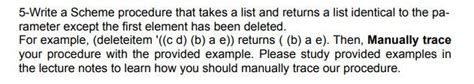Solved 5 Write A Scheme Procedure That Takes A List And