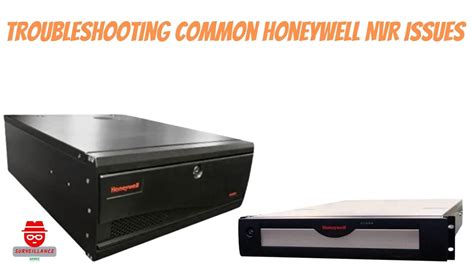 Troubleshooting Common Honeywell NVR Issues