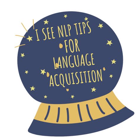 Nlp Tips For Language Acquisition Language Journeys Blog