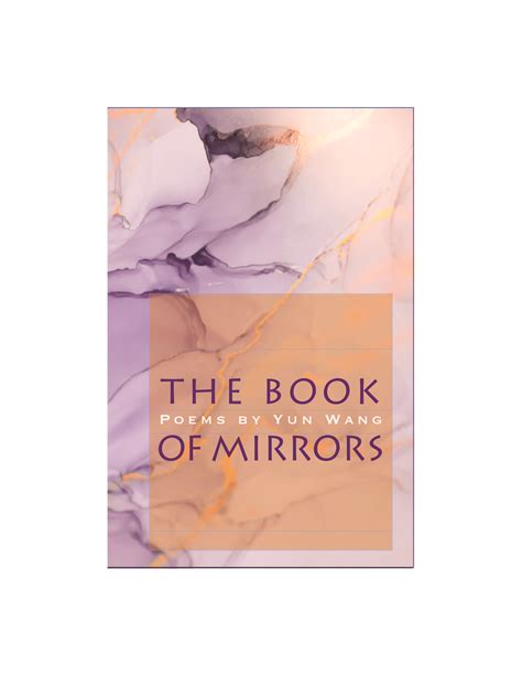 The Book Of Mirrors Poems By Yun Wang