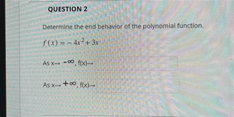 Solved Determine The End Behavior Of The Polynomial Chegg