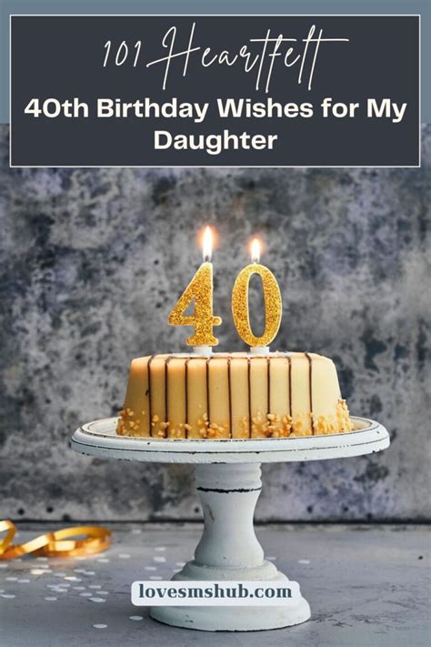 101 Heartfelt 40th Birthday Wishes For My Daughter Love Sms Hub