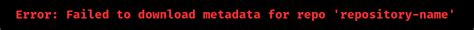 How To Fix Redhat Error Failed To Download Metadata For Repo