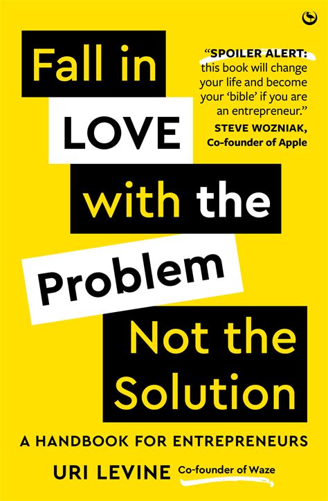 Fall In Love With The Problem Not The Solution A Handbook For Entrepreneurs Watkins Publishing