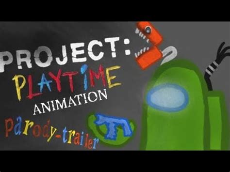 Project Playtime Animation Parody Trailer Youtube