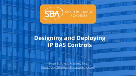 Designing And Deploying Ip Bas Controls