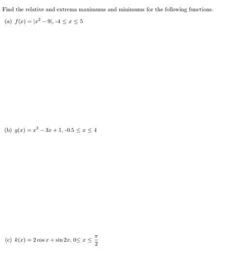 Solved Find The Relative And Extrema Maximums And Minimums