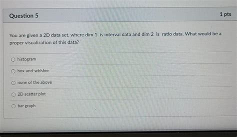 solved question 5 1 pts you are given a 2d data set where