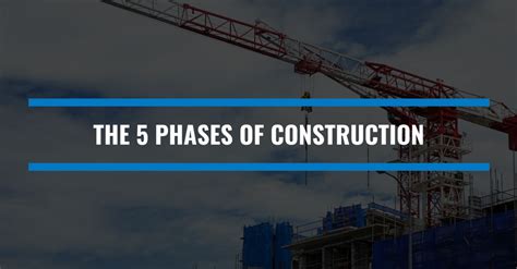 5 Phases Of Construction Understanding The Importance Of Each Step Chest Constructions