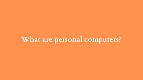 What Are Personal Computers Iliputer