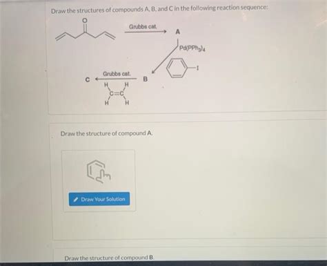 Solved Draw The Structures Of Compounds A B And C In The Chegg