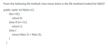 Answered From The Following Fib Method How Many Times Is The Fib