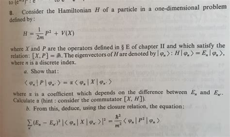 Solved To E Te 8 Consider The Hamiltonian H Of A Particle