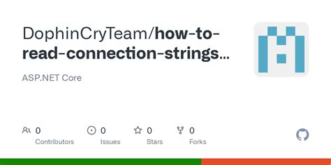github dophincryteam how to read connection strings from different